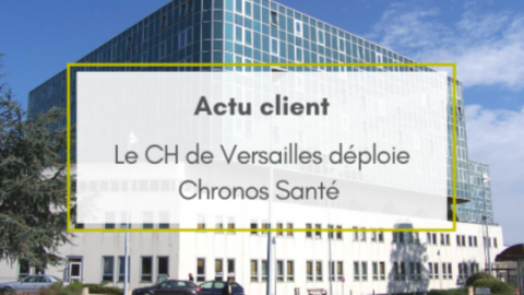 Le Centre Hospitalier de Versailles choisit Chronos d'Asys | Temps d ...